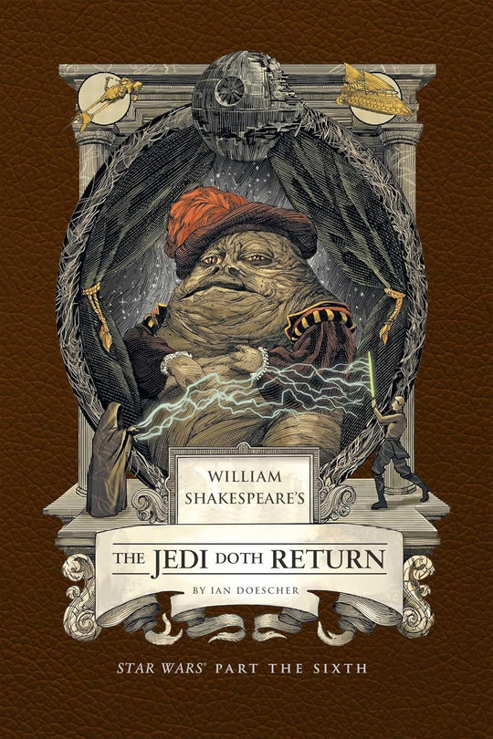 William Shakespeare's The Jedi Doth Return (Part the Sixth) by Ian Doe ...