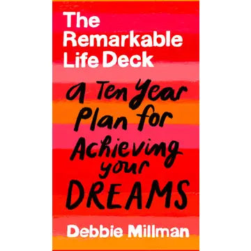 The Remarkable Life Deck: A Ten-Year Plan for Achieving Your Dreams ...